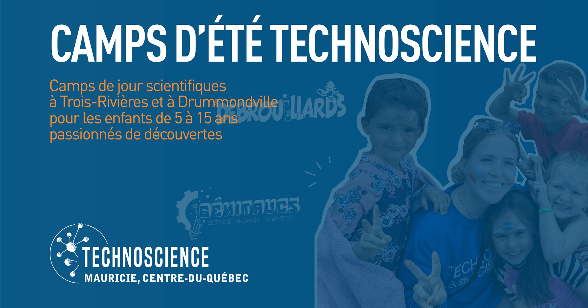 Camps d'été Technoscience | Technoscience Mauricie, Centre-du-Québec